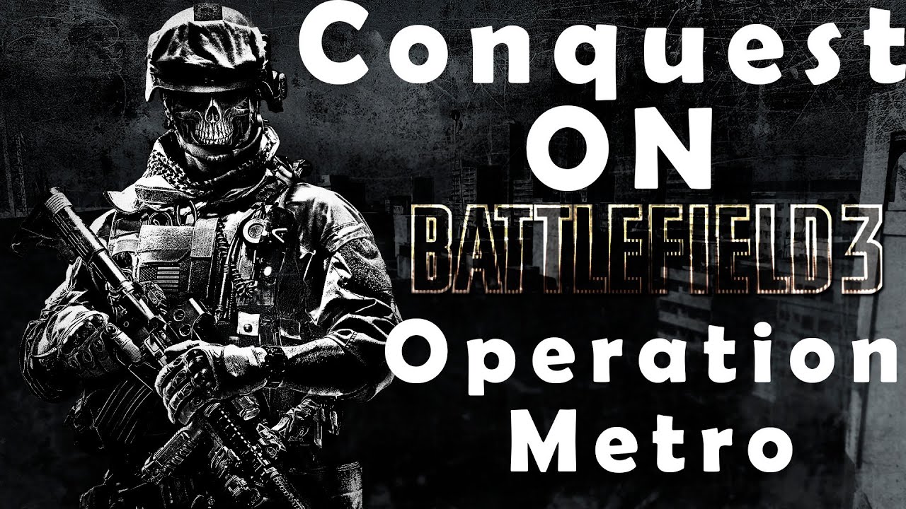 Battlefield 3 : Conquest on Operation Metro ll بتلفيلد 3 - YouTube
