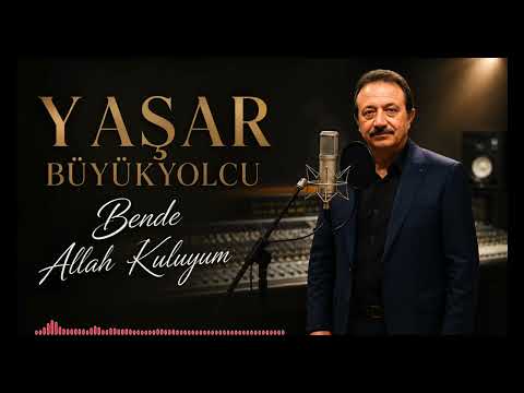 Yaşar Büyükyolcu - Bende Allah Kuluyum // Arabesk Yeni Şarkı.!
