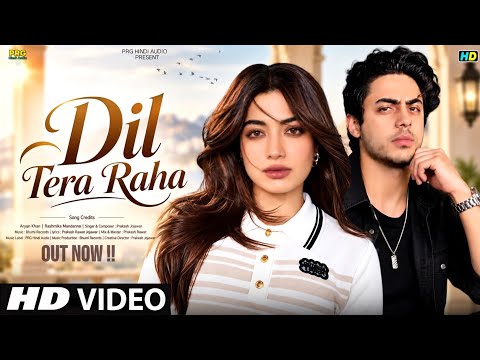 New Song 2026 | New Hindi Song | Dil Tera Raha | Ariyan Khan | Rashmika Mandana | New Song