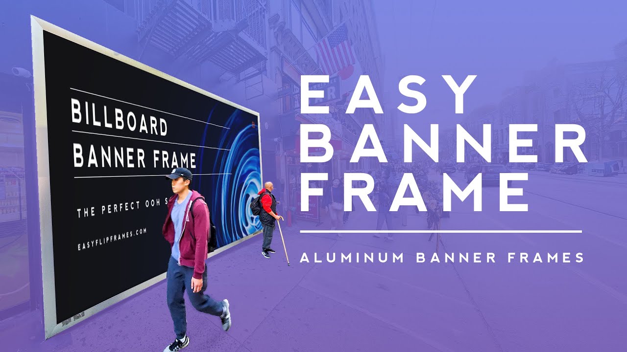 Easy Banner Frame | Aluminum Banner Frames for billboards by Easy Flip ...