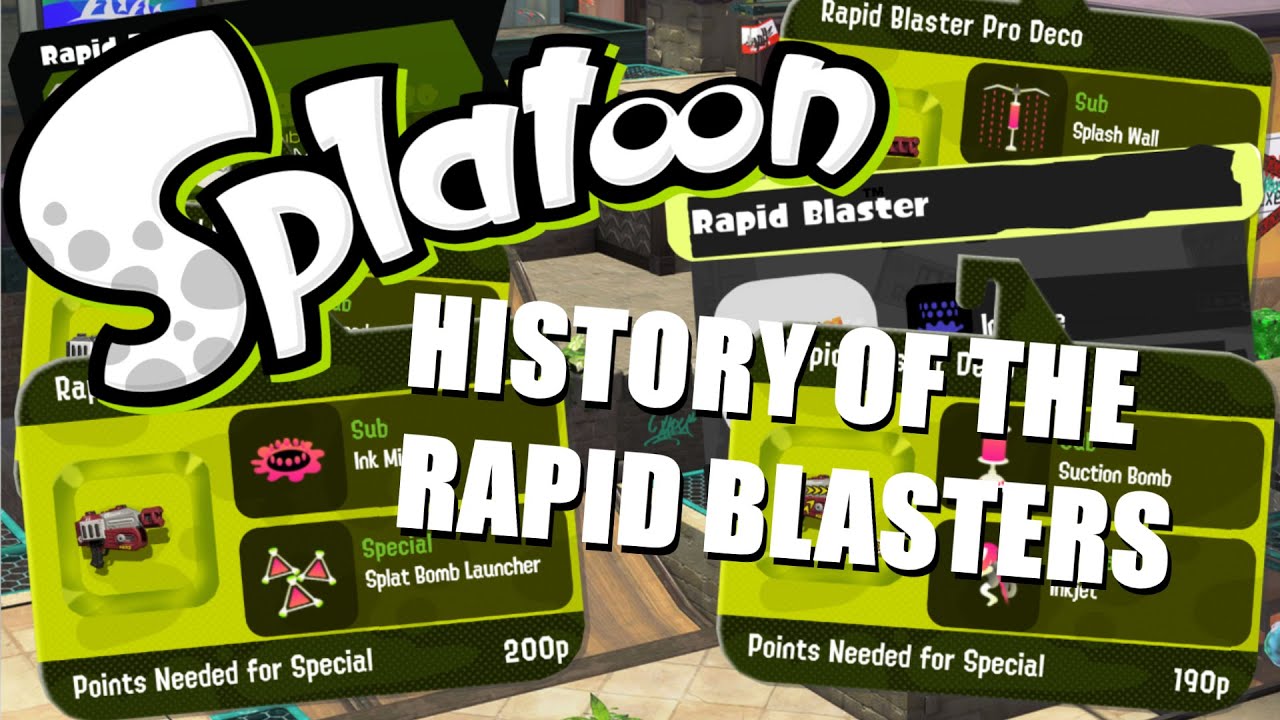 The HISTORY of RAPID BLASTERS: A Mark Above the Rest (Splatoon) - YouTube