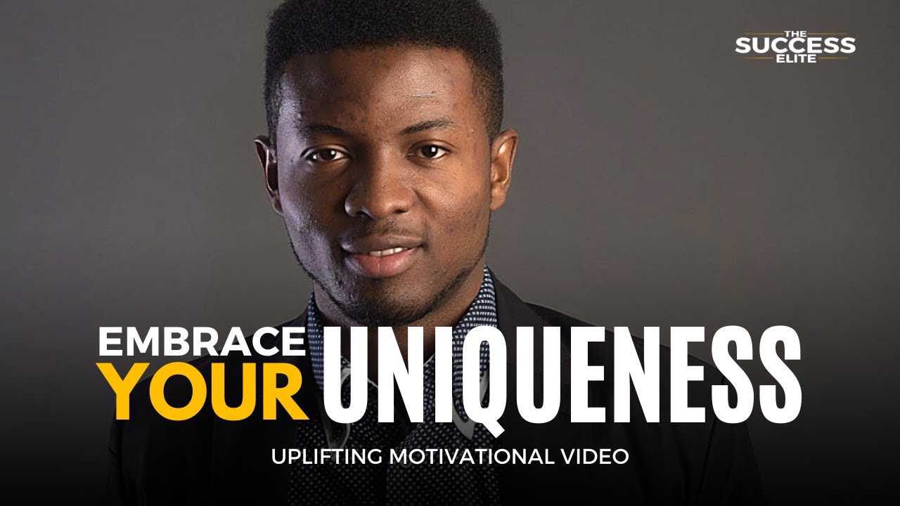 EMBRACE YOUR UNIQUENESS - Be Yourself Motivational Video - YouTube