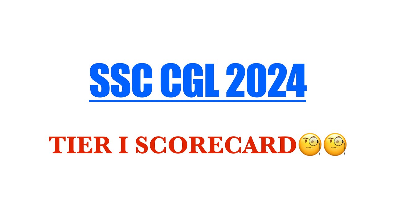 SSC CGL 2024 || Tier I scorecard 🫣🧐 - YouTube