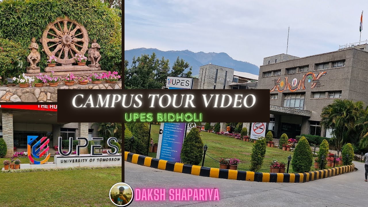 CAMPUS TOUR VIDEO OF UPES BIDHOLI CAMPUS || DAKSH SHAPARIYA aka DRANGE👑 #upes #upesdehradun ...
