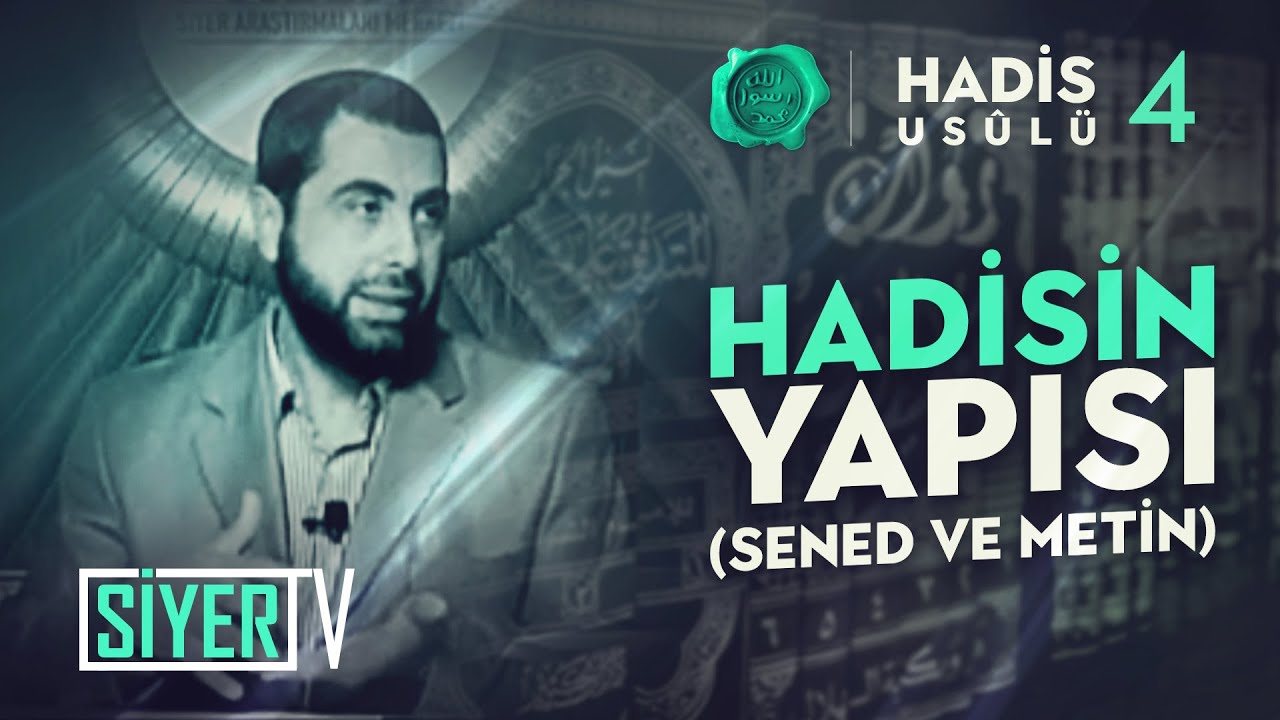 Hadisin Yapısı (Sened ve Metin) | Mahmut Karakış (Hadis Usulü 4. Ders ...
