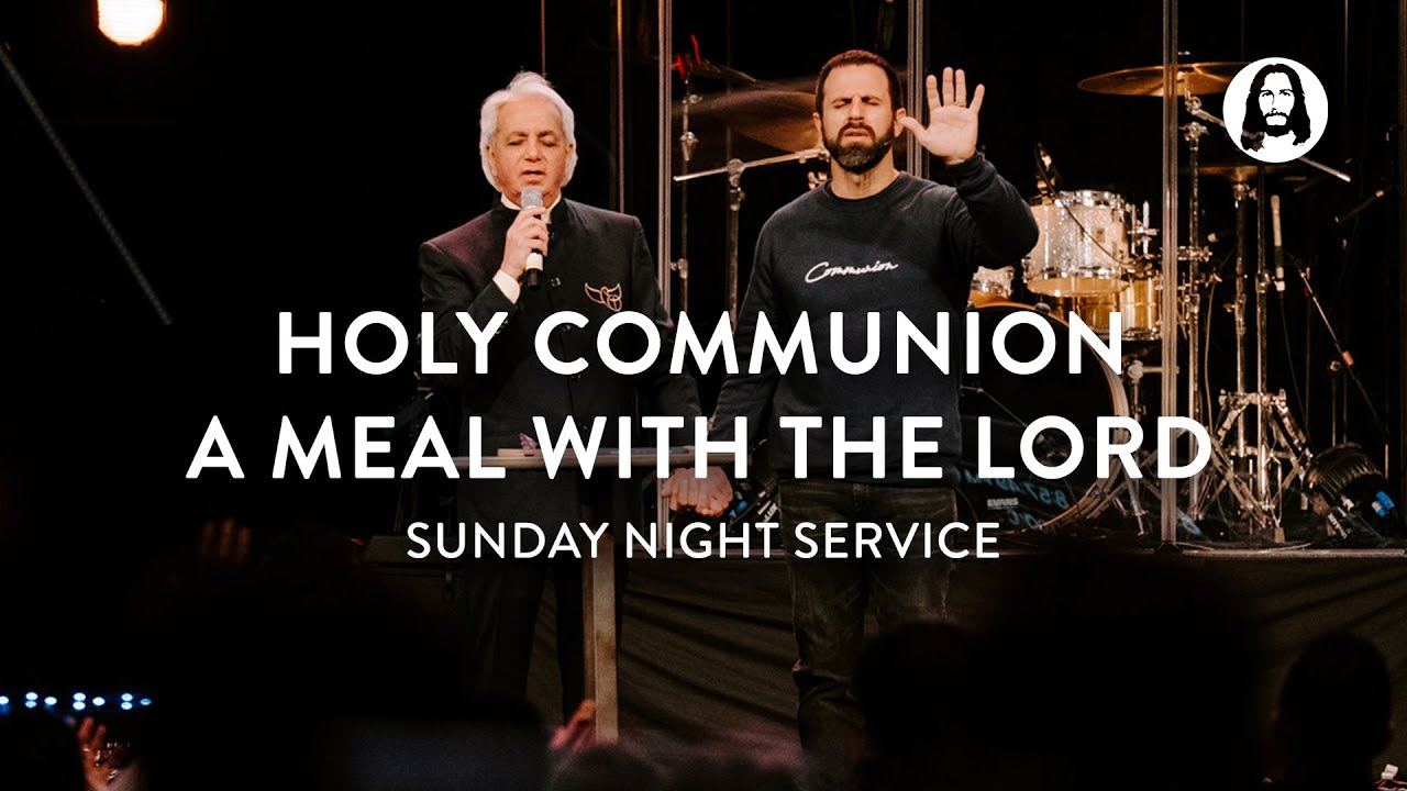 Holy Communion - A Meal with The Lord | Sunday Night Service - YouTube