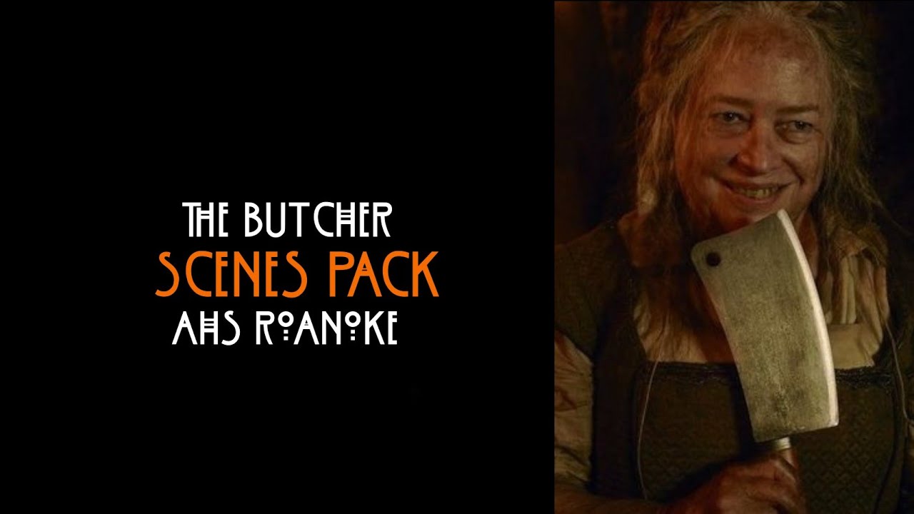 The Butcher Scenes Pack || Roanoke - YouTube