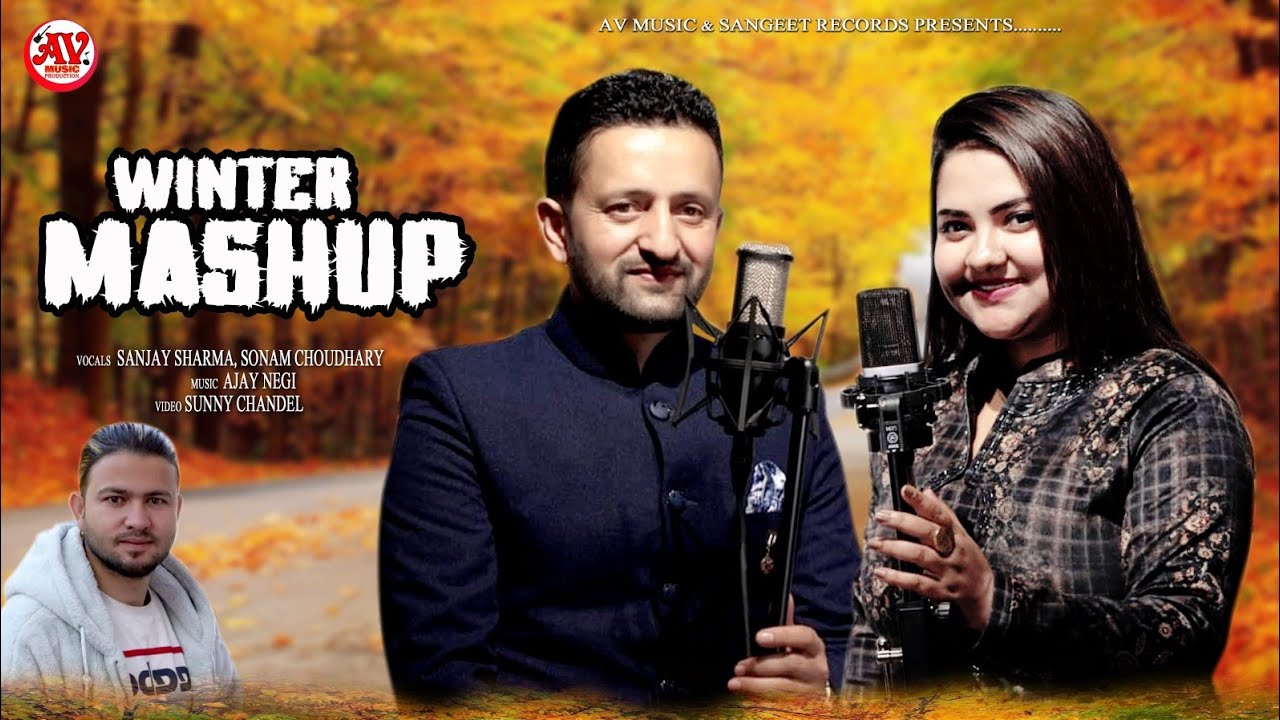 Winter Mashup (Sanjay Sharma & Sonam choudhary Music:Ajay Negi) - YouTube