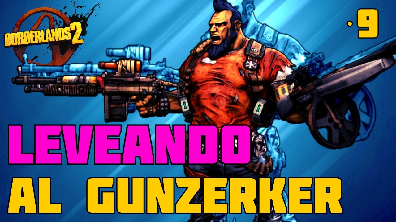 BORDERLANDS 2: SALVADOR DESDE 0 A NIVEL 80 - Ep 9: Una de las Mejores ...