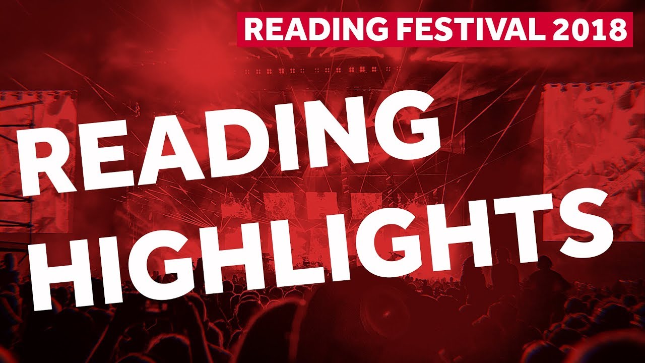 READING FESTIVAL HIGHLIGHTS | Reading Festival 2018 Backstage Pass ...