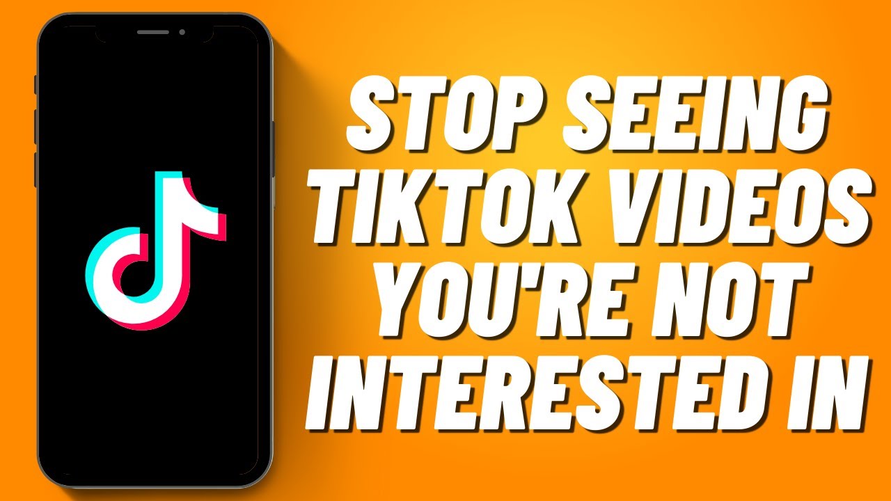 How To Stop Seeing TikTok Videos You're Not Interested In (2023) - YouTube