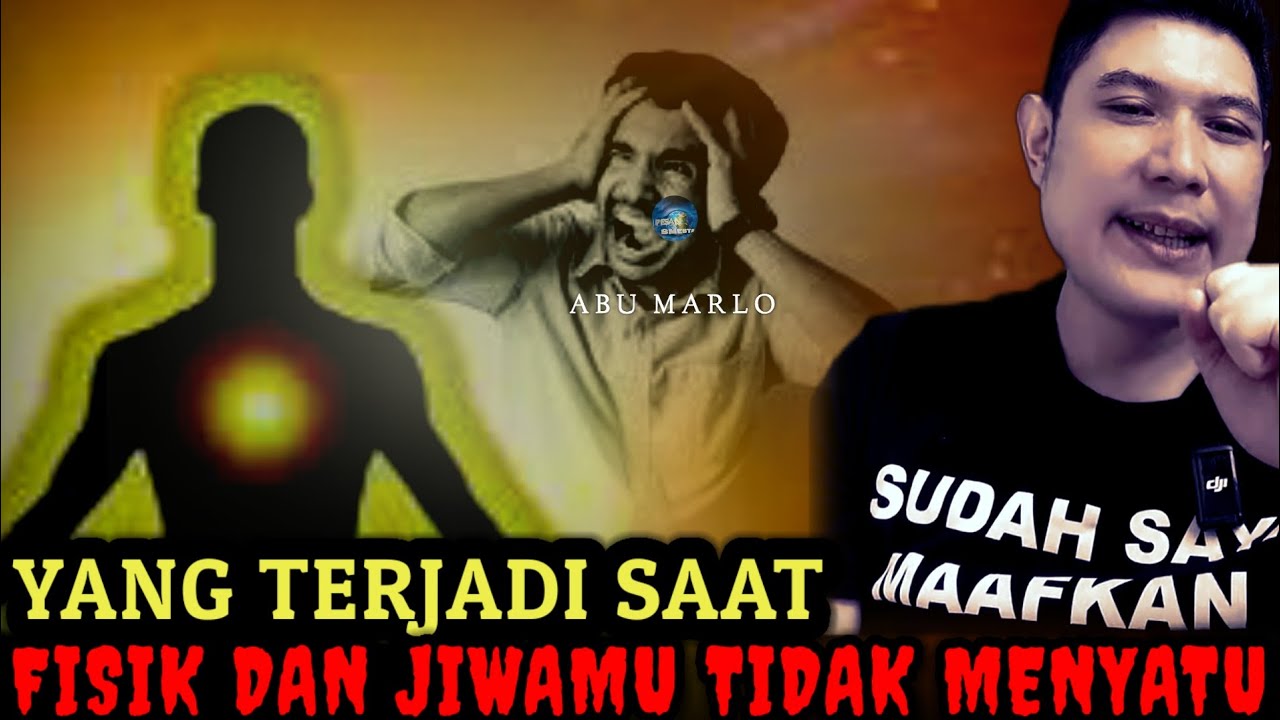 📌ABU MARLO BERIKAN TIPS MENGOLAH PENYATUAN JIWA DAN TUBUH FISIK - YouTube