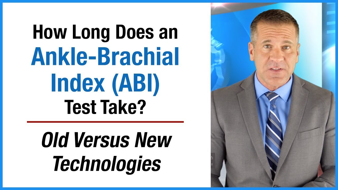 How Long Does an ABI (Ankle-Brachial Index) Test Take: Old versus New ...