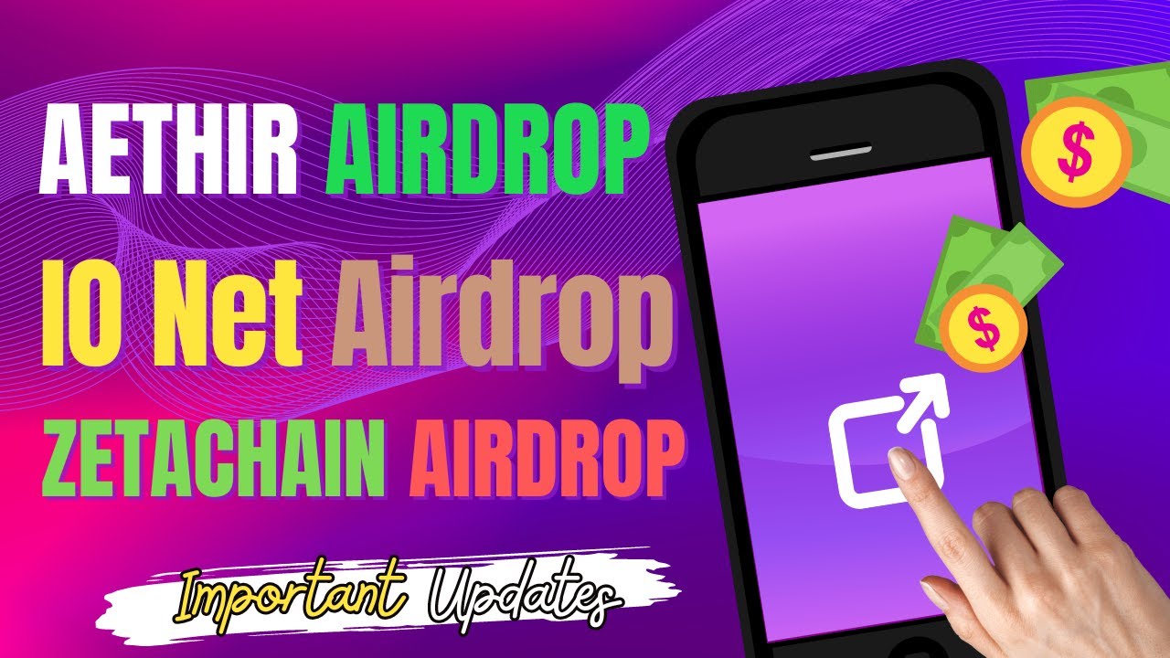 Aethir Airdrop 🎯 | Season 2 🔥 | IO Net Season 3 🎁 | ZetaChain Airdrop ...