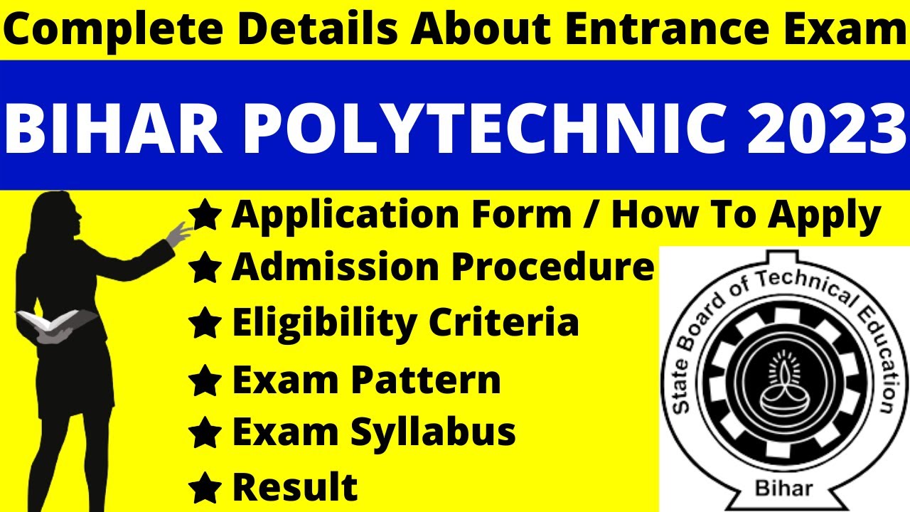 Bihar Polytechnic 2023 Full Details: Notification, Date, Application ...