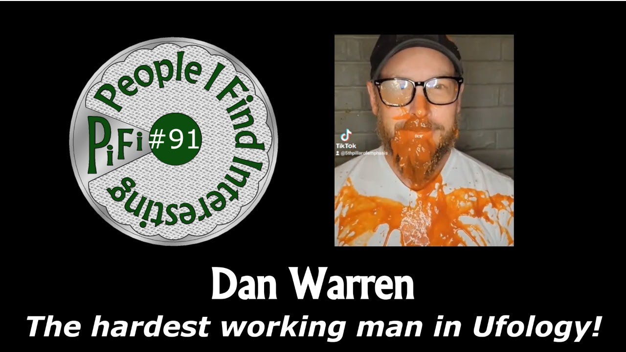 PiFi #91 - Dan Warren - The Hardest Working Man in Ufology! - YouTube