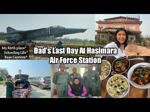 My Dad's Last Day At Hasimara Air Force Station🇮🇳||Kamtapuri Vlog By ...