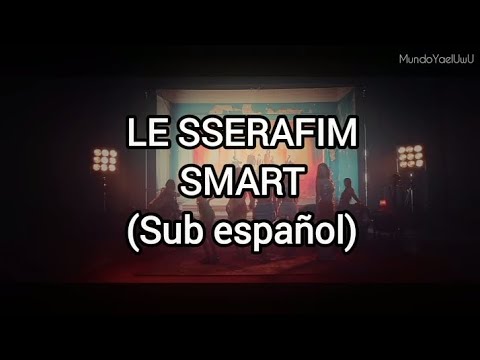LE SSERAFIM - Smart (Traducción sub español) #lesserafim #kpop # ...