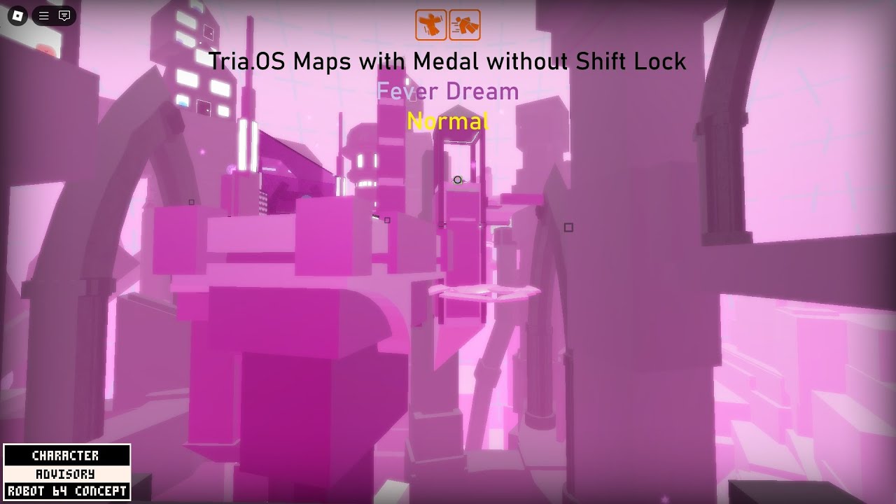 Tria.OS Maps /w Medal w/o Shift Lock: Fever Dream - YouTube