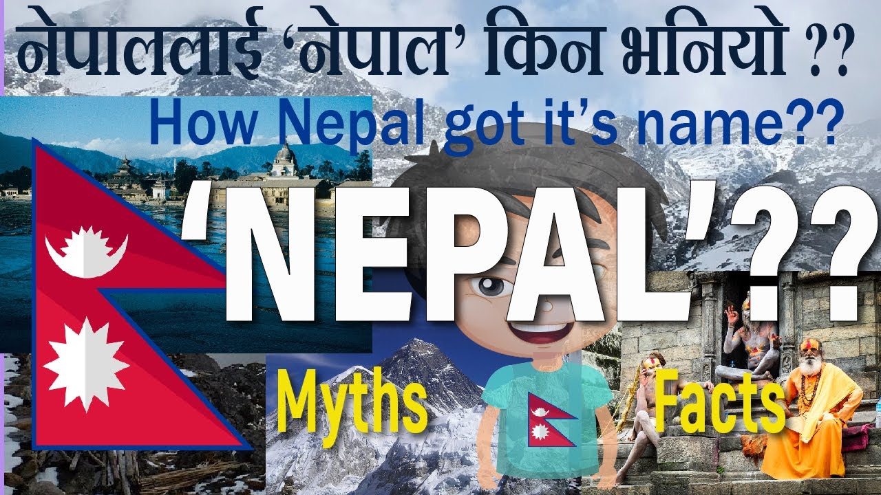 How Country NEPAL Got Its Name History And Naming Of Nepal how-country-nepal-got-its-name-history-and-naming-of-nepal