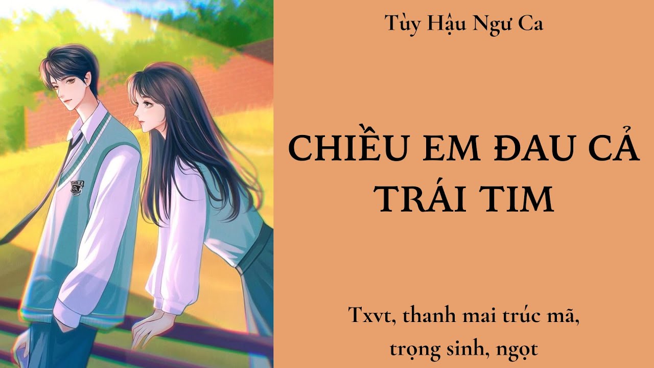 TẬP 6: CHIỀU EM ĐAU CẢ TRÁI TIM (HOÀN TRUYỆN) - YouTube