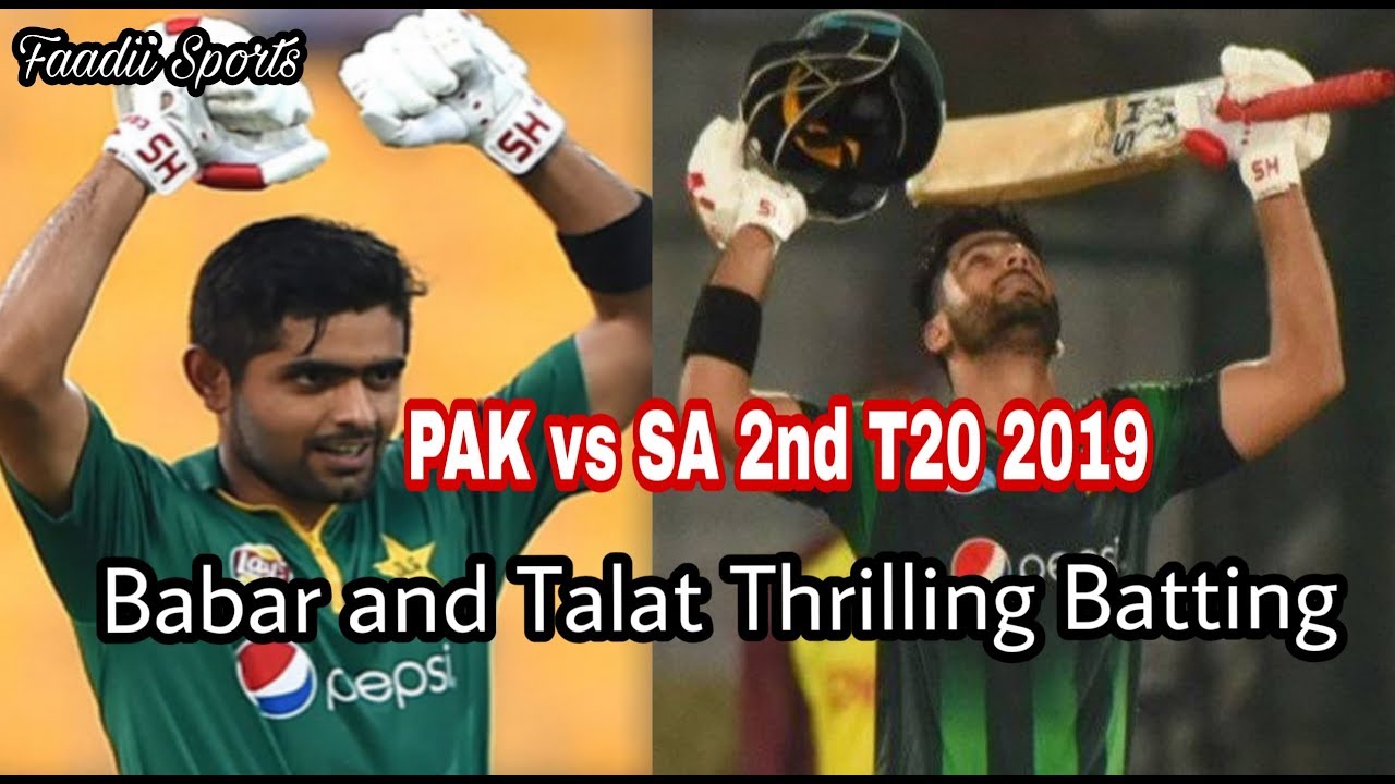 pak-vs-sa-2nd-t20-2019-babar-azam-hussain-talat-amazing-batting