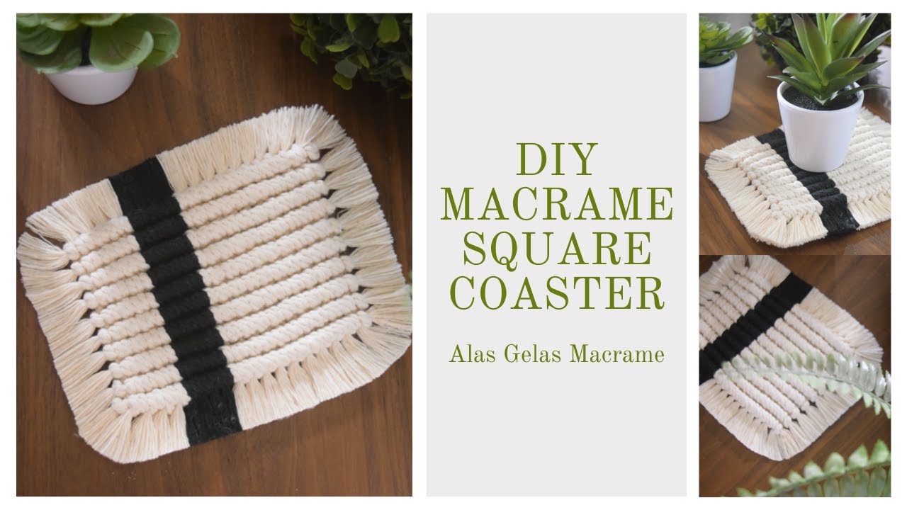 DIY Macrame Square Coaster || Alas Gelas Macrame - YouTube