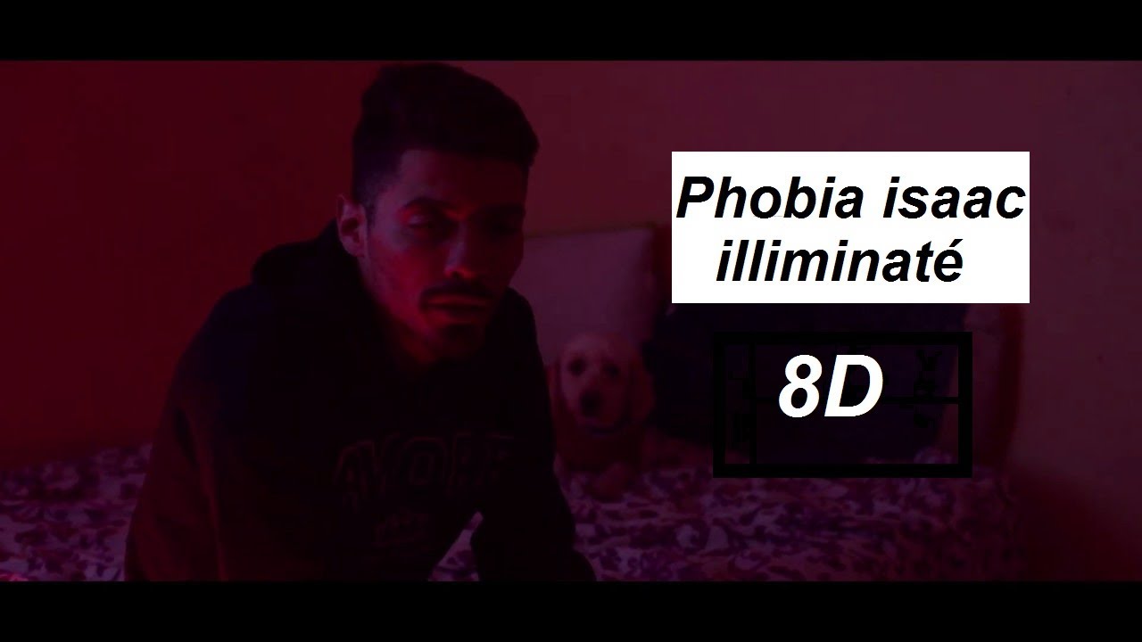 Phobia Isaac- Illu version 8D - YouTube