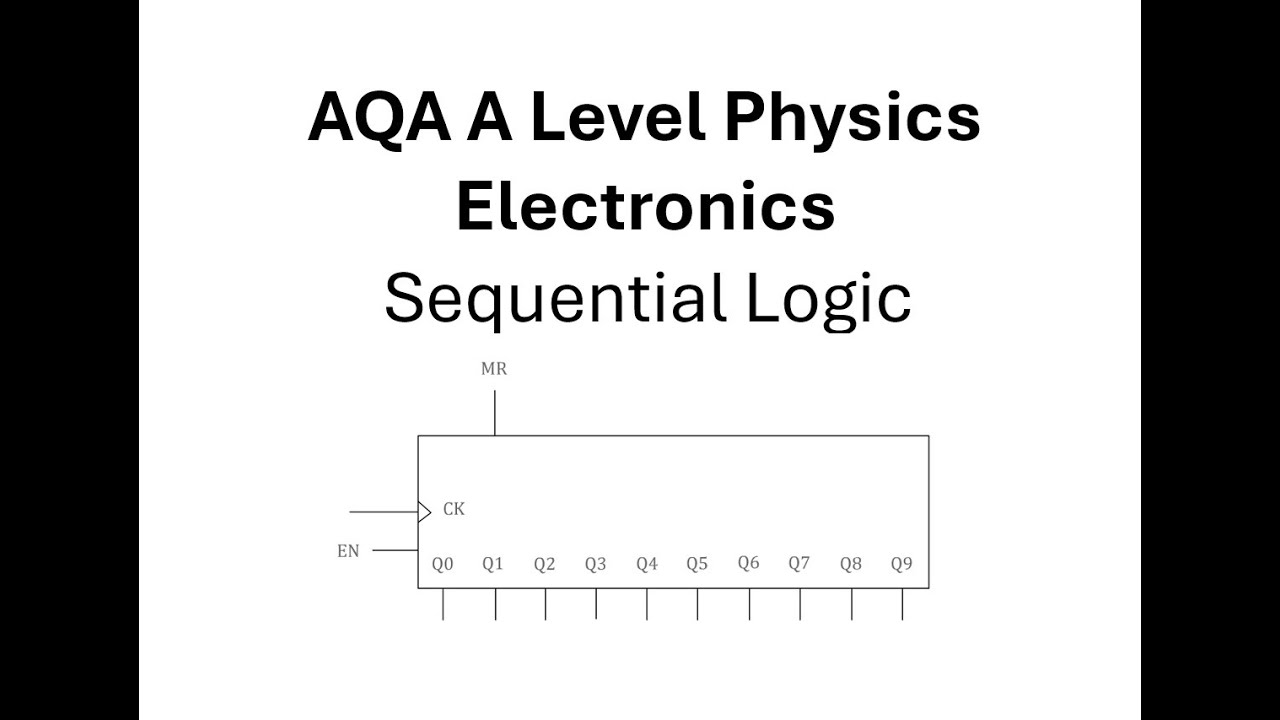 AQA A Level Physics: Electronics: Sequential Logic - YouTube