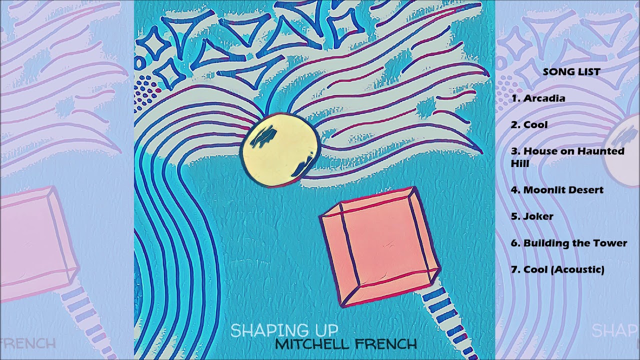 Mitchell French - Shaping Up [FULL EP] - YouTube Music