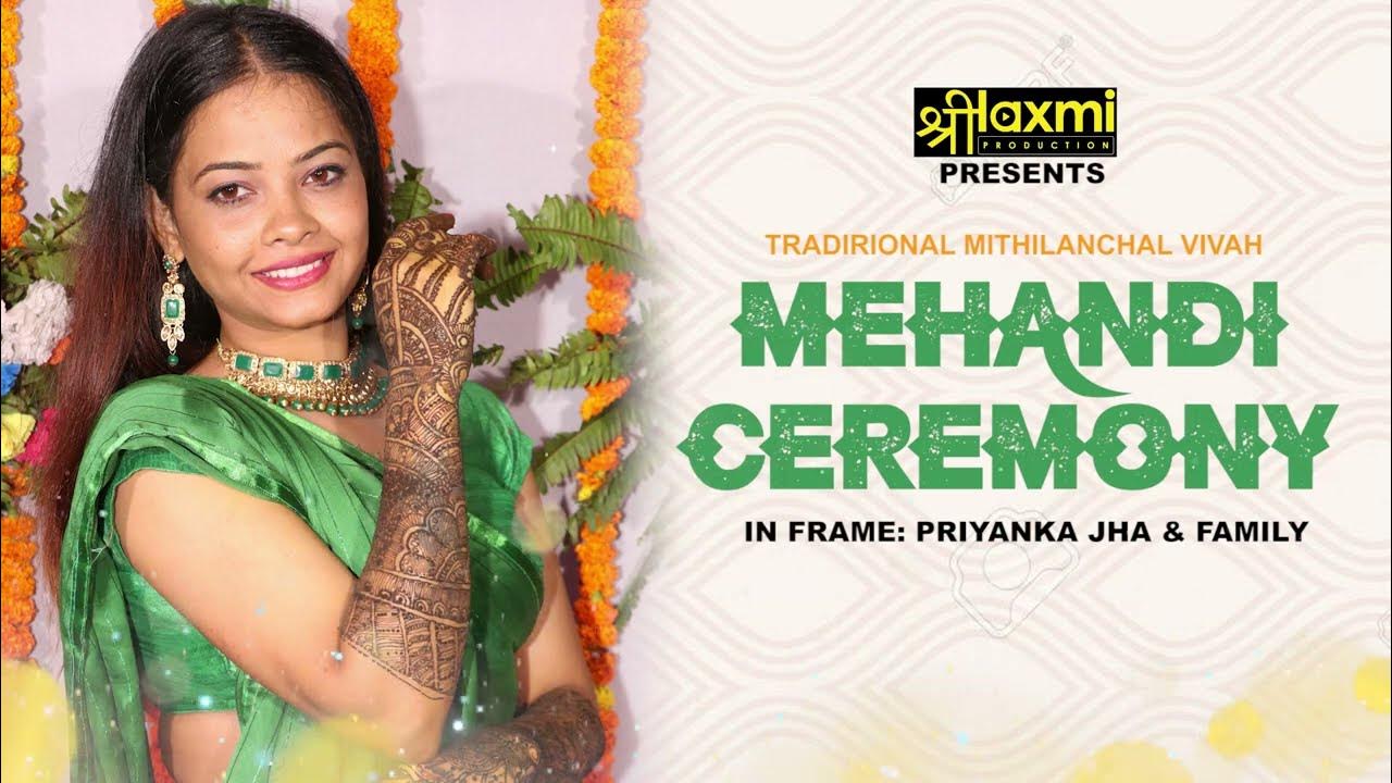 Mehandi Ceremony | Traditional Mithilanchal Vivah | Raushan Weds Priyanka - YouTube