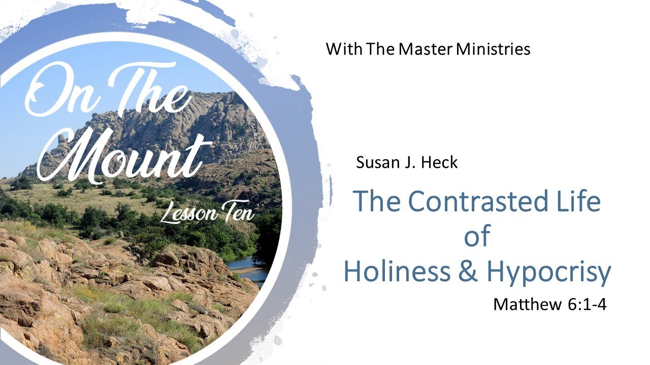 Lesson 10 – The Contrasted Life of Holiness and Hypocrisy - YouTube