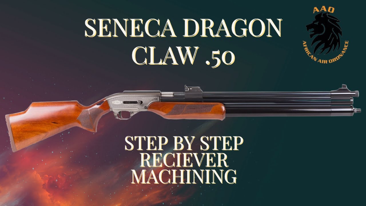 SENECA/SAM YANG DRAGON CLAW 50 cal Machining the Receiver Cover ...