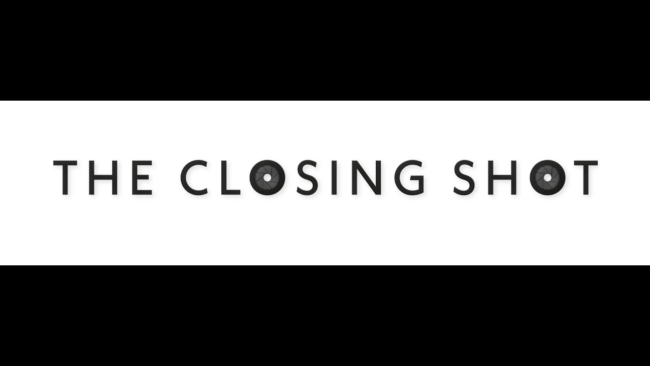 The Closing Shot- Documentary - YouTube