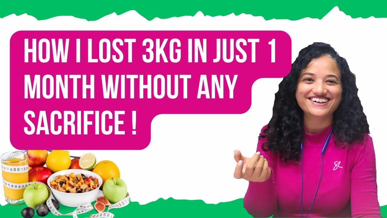 How I lost 3 kgs in 1 month without any Sacrifice . - YouTube