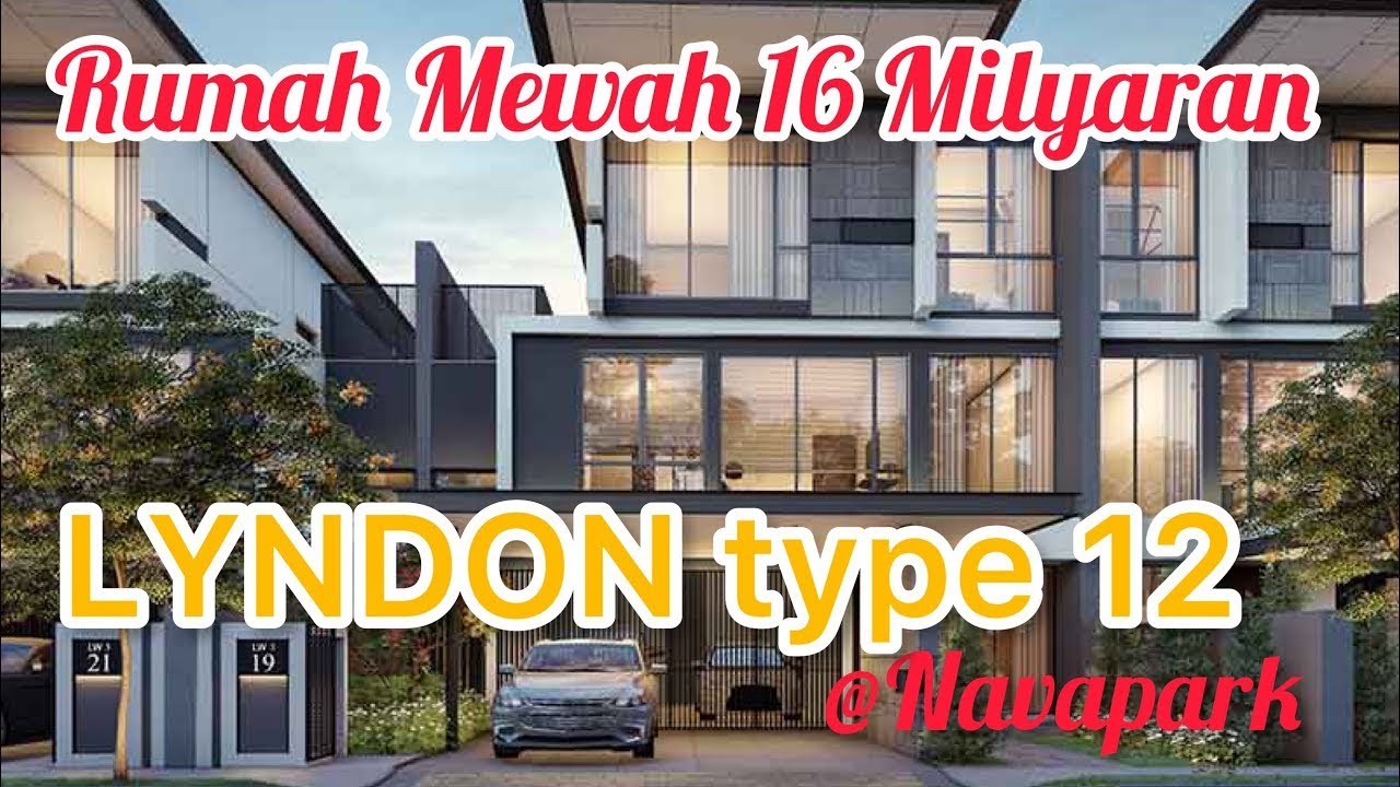 LYNDON @Navapark Type 12 Rumah Sultan 16 Milyar MEWAH - YouTube
