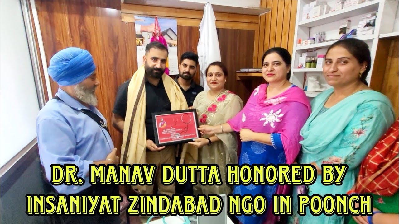 Dr. Manav Dutta Honored By Insaniyat Zindabad NGO In Poonch - YouTube