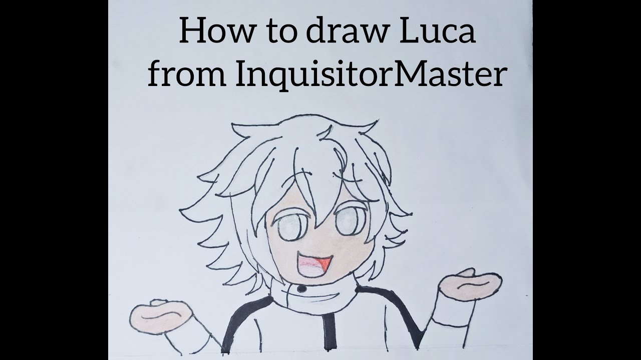 How to draw Luca from InquisitorMaster / InquisitorMaster Luca - YouTube