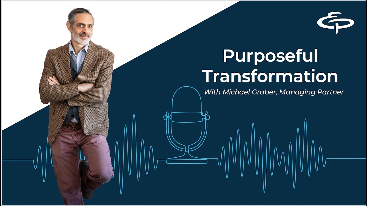 Purposeful Transformation with Michael Graber - YouTube