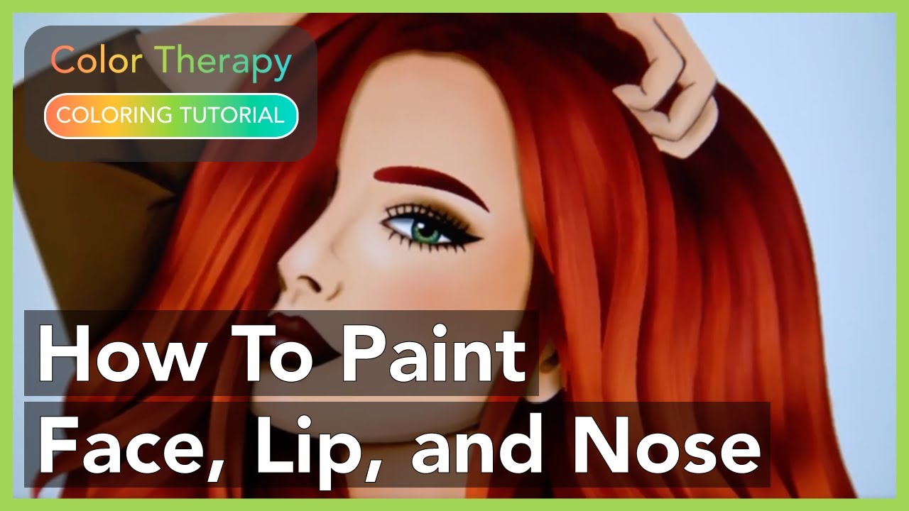 Coloring Tutorial: How to Paint Detailed Face, Lip and Nose Makeup with ...