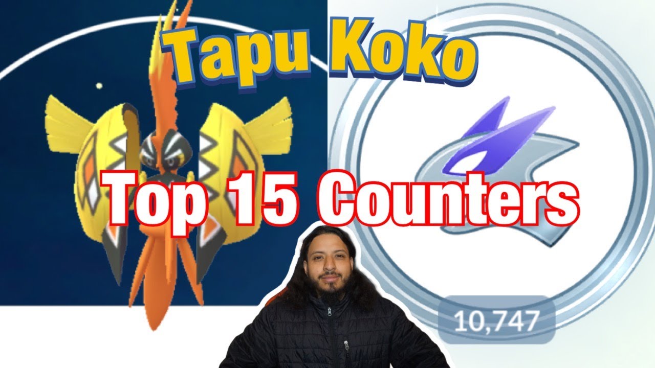 Top 15 counters for tapu koko raid Pokémon go - YouTube