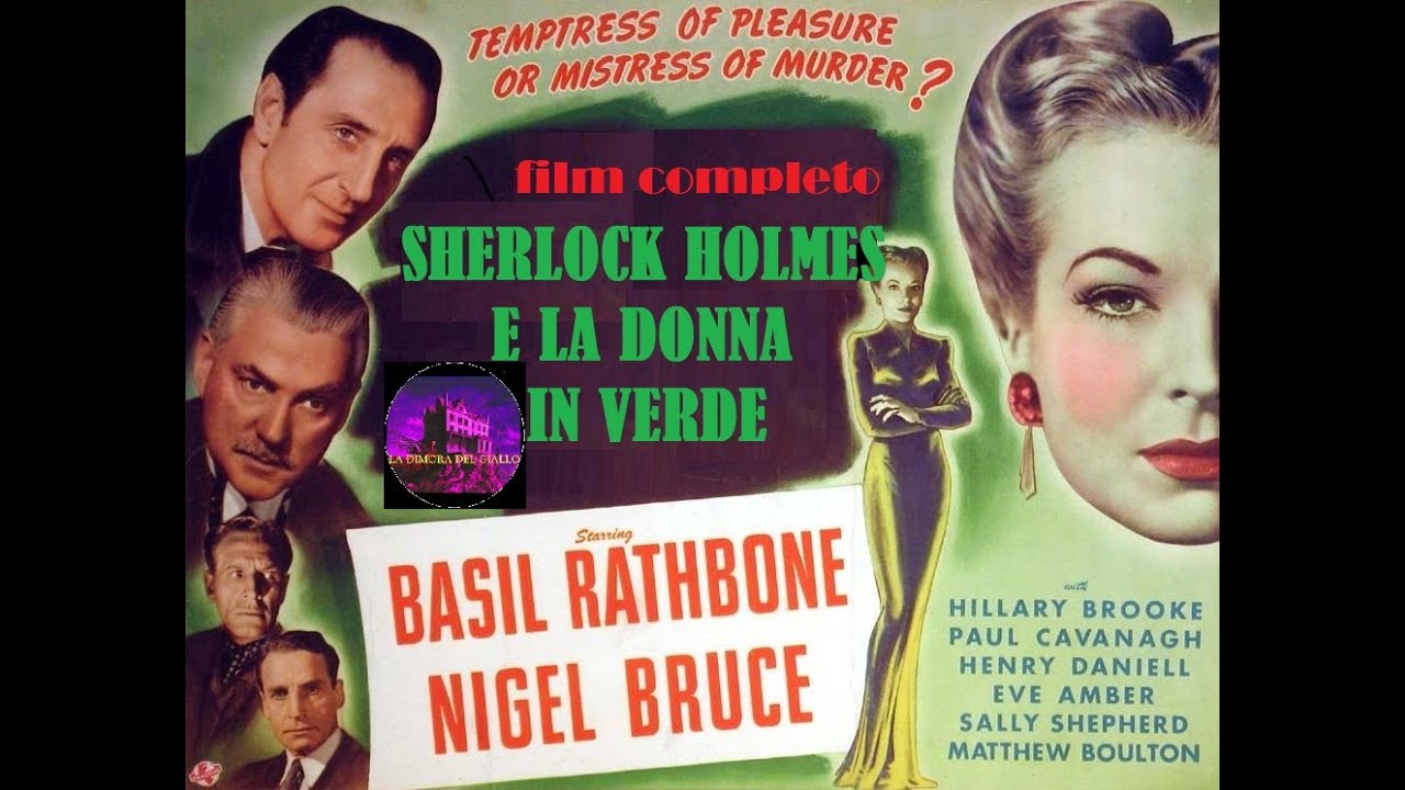 SHERLOCK HOLMES E LA DONNA IN VERDE ( Roy William Neill ) film completo ...