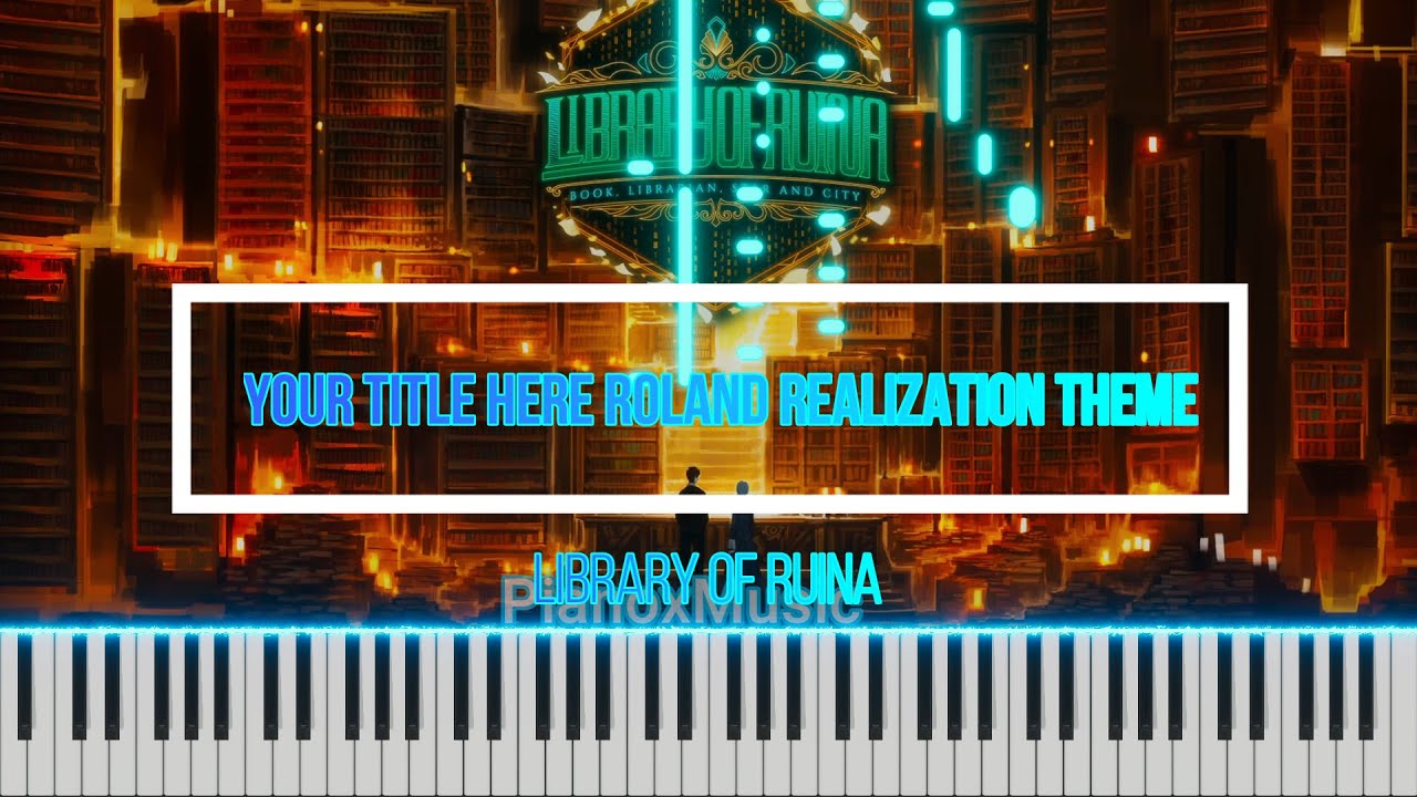 【95】Roland Realization Theme 1-2-3 (Library of Ruina) 【 PIANO TUTORIAL ...