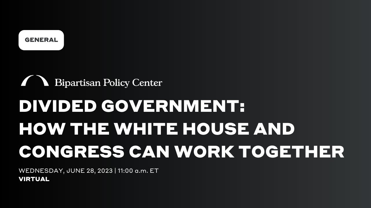 Divided Government: How the White House and Congress Can Work Together ...