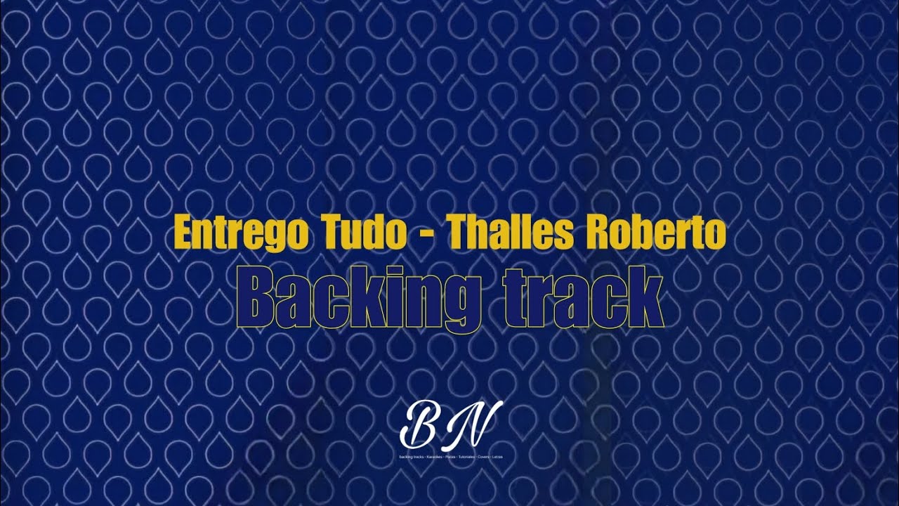 Entrego Tudo - Thalles Roberto (Backing Track) - YouTube