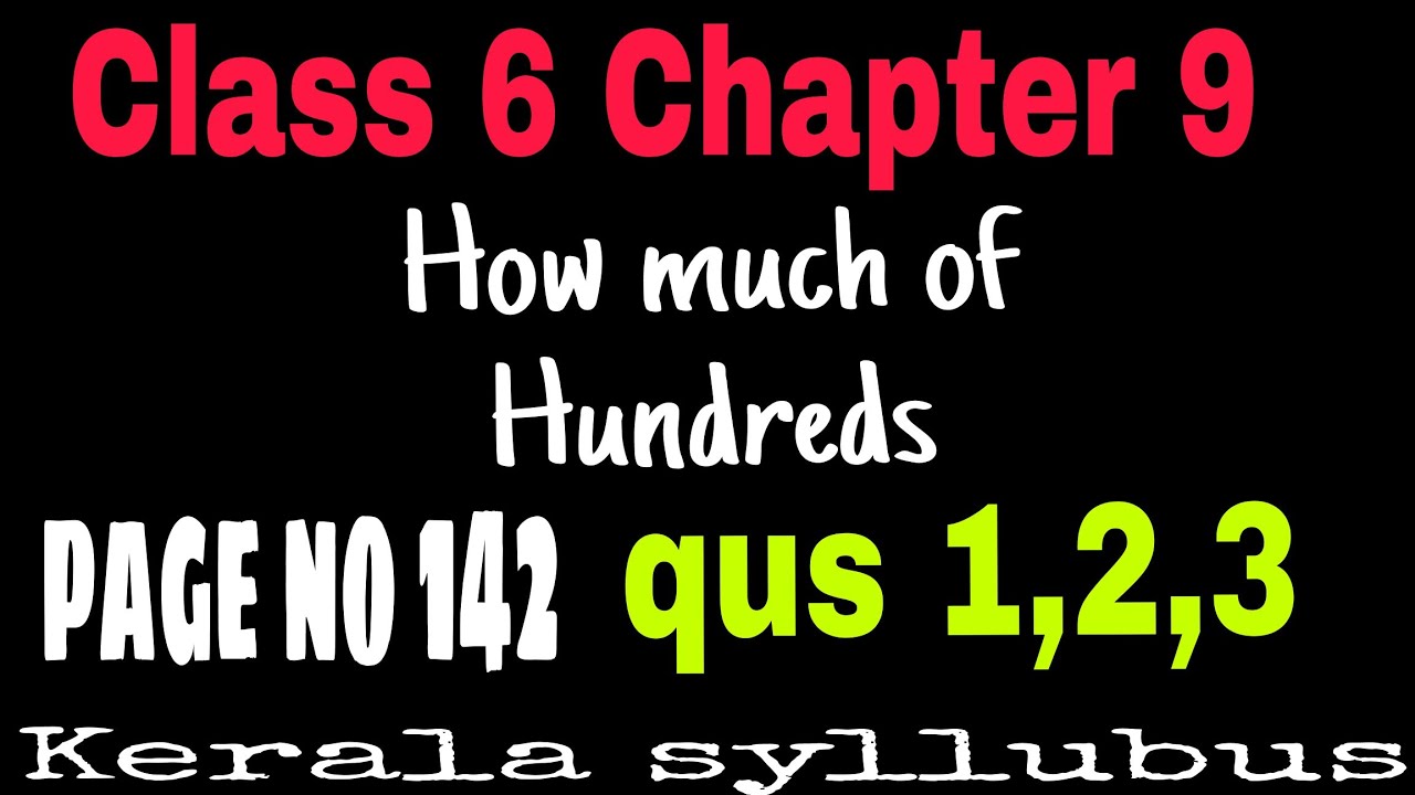 CLass 6 chapter 9 How much of Hundreds page no142,questions 1,2,3 kerala syllabus - YouTube