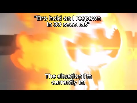 "Bro I'm about to respawn" - YouTube