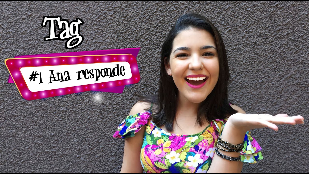 Tag - #1 ANA RESPONDE - Ana Zimmermann - YouTube