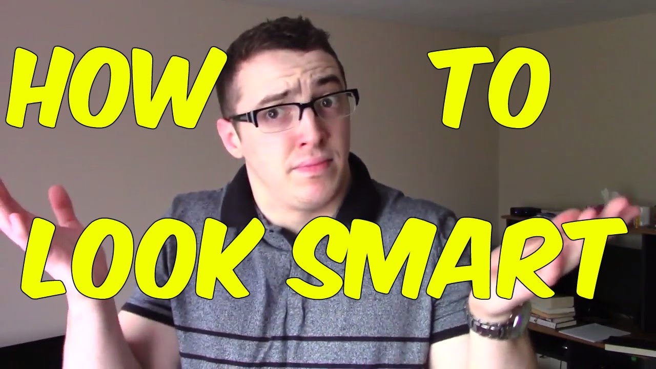 How To Look Smart! - YouTube