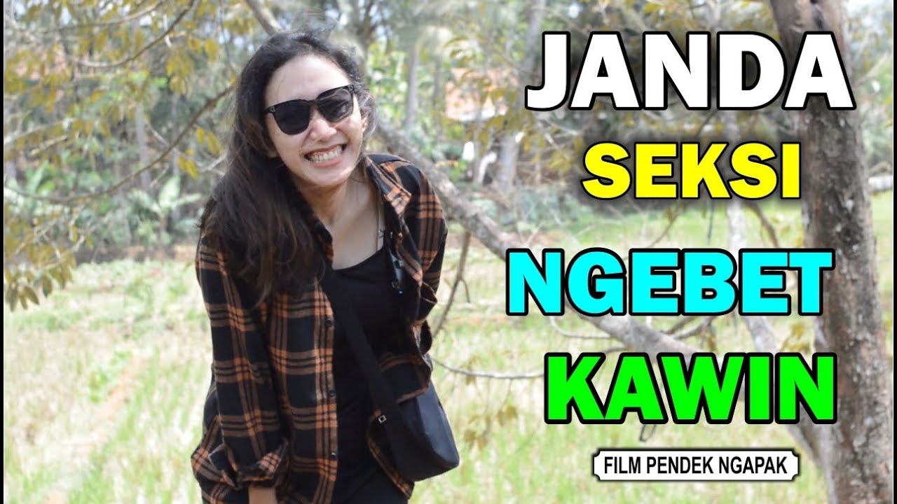 JANDA SEKSI NGEBET KAWIN - Film Pendek Ngapak Banyumas - YouTube